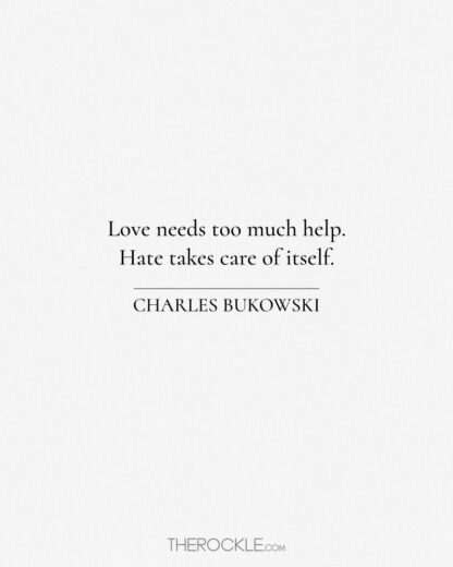 250 Charles Bukowski Quotes on Life, Death and Everything in Between