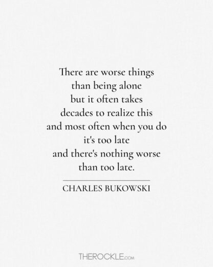 250 Charles Bukowski Quotes on Life, Death and Everything in Between