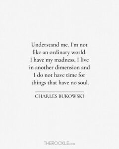 250 Charles Bukowski Quotes on Life, Death and Everything in Between