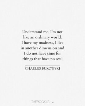 250 Charles Bukowski Quotes on Life, Death and Everything in Between