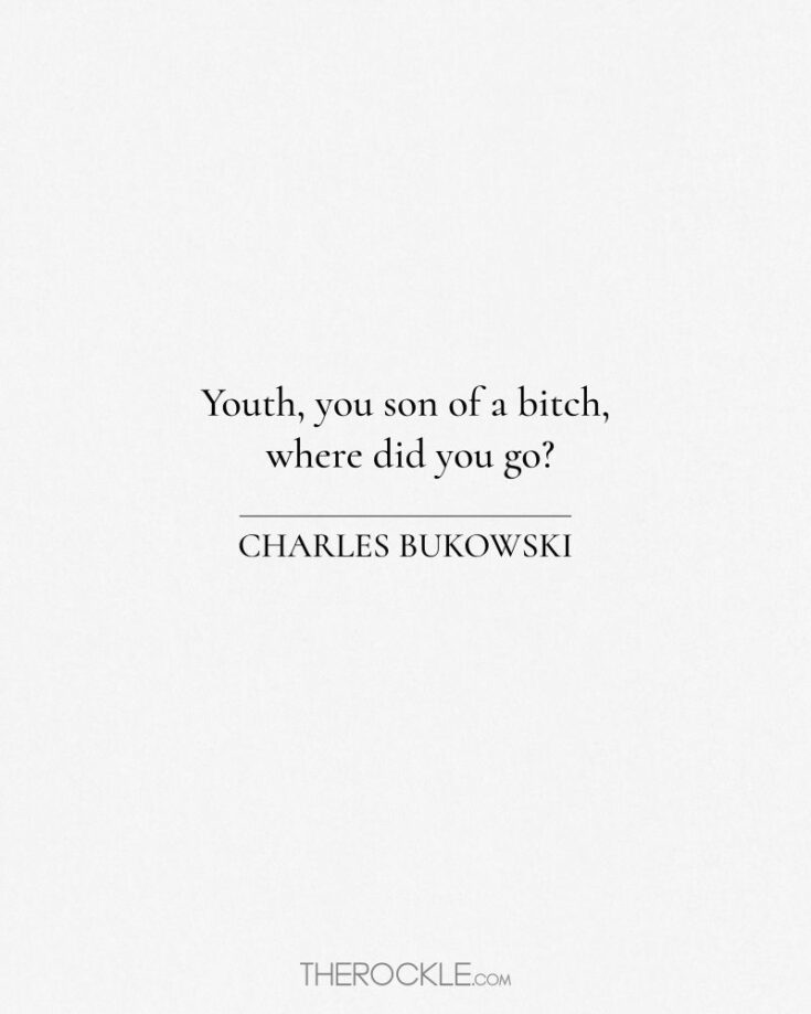 250 Charles Bukowski Quotes on Life, Death and Everything in Between