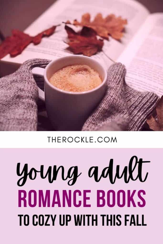 4 Young Adult Romance Books to Cozy Up With This Fall - THE ROCKLE